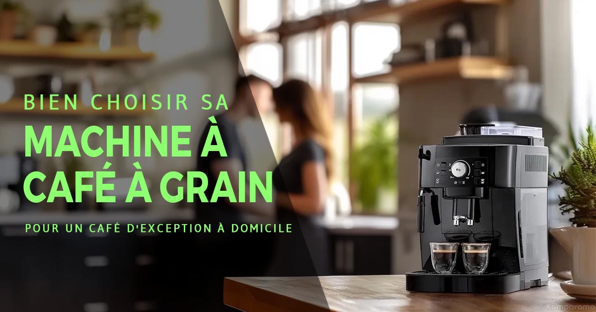 Machine à café à grain : comparatif , tests & avis